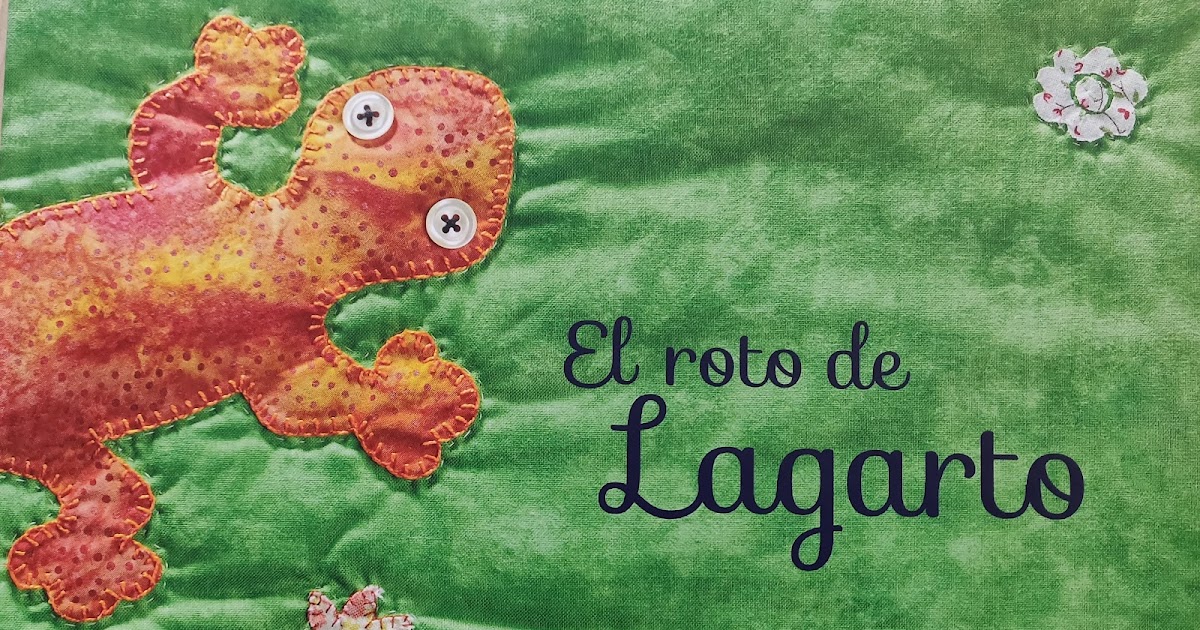 LA SENDA DE RELI : EL ROTO DE LAGARTO - CUENTO DE CRISTINA ROJO