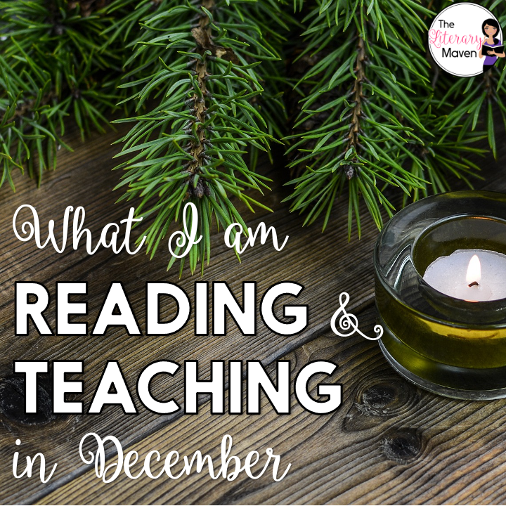 What I'm Reading & Teaching in December - The Literary Maven