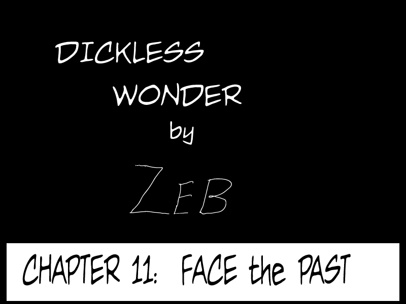 Dickless Wonder, a comic: Dickless Wonder | Chapter 11 | Face the Past ...
