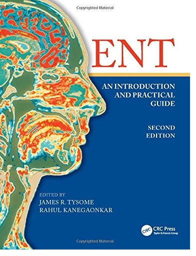 ENT: An Introduction and Practical Guide, Second Edition 2017