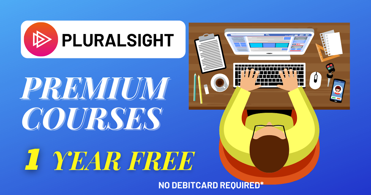 How To Get Pluralsight Courses Free For 1 Year Access Pluralsight how-to-get-pluralsight-courses-free-for-1-year-access-pluralsight