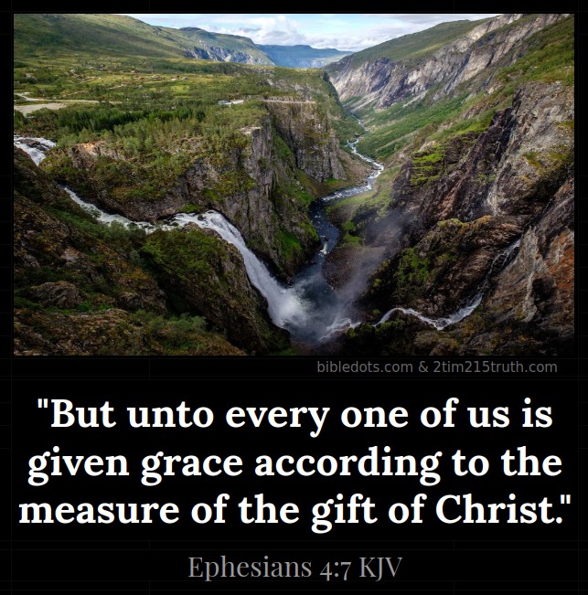 2 Timothy 2:15 Truth: Verse of the Day: Ephesians 4:7 KJV