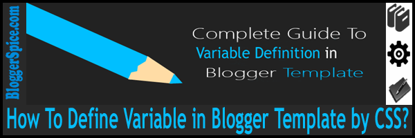 How To Define Variable In Blogger Template By CSS How To Define Variable In Blogger Template By CSS