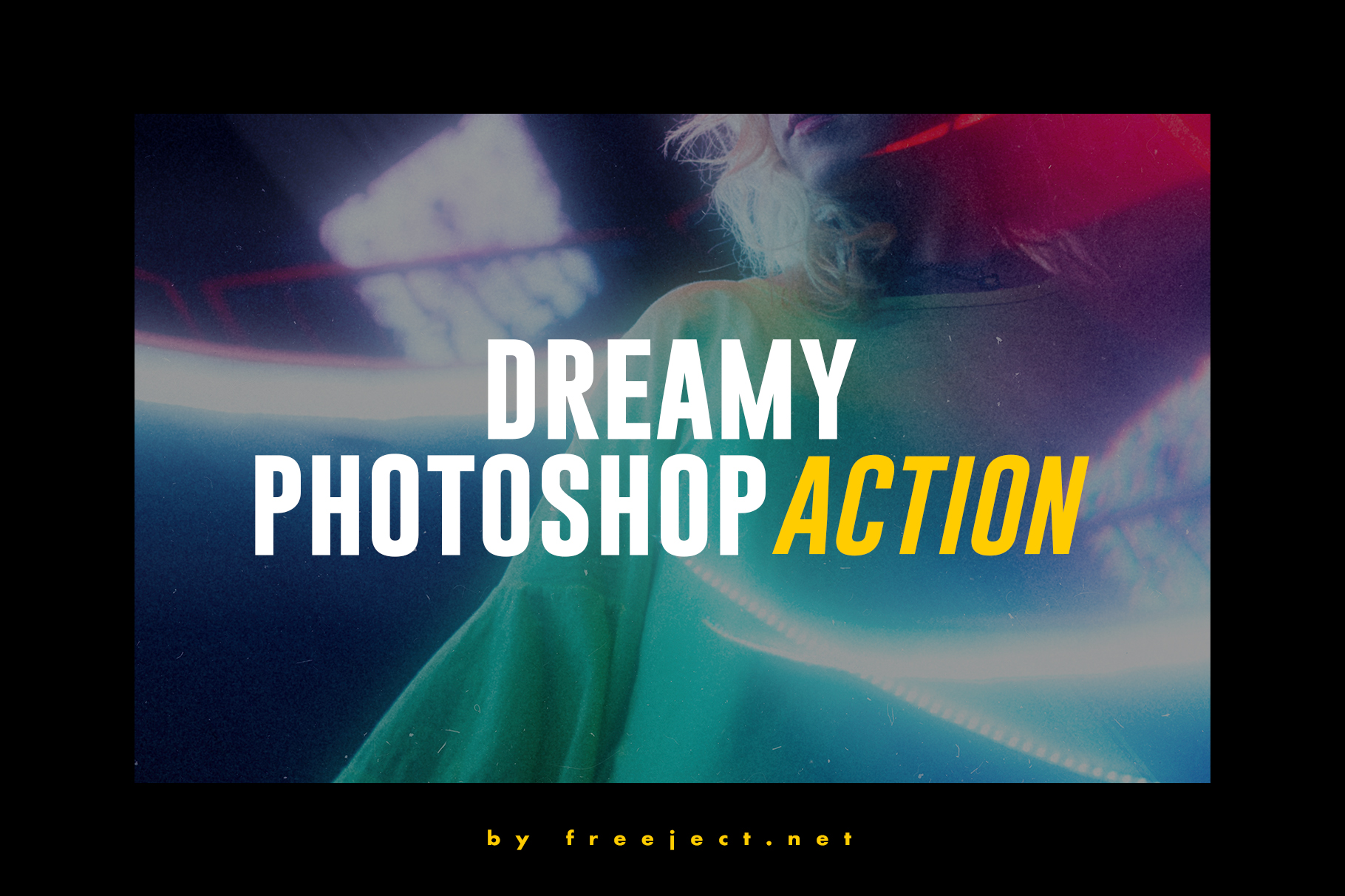 Free Download Dreamy Photoshop Action - For Night portrait filters