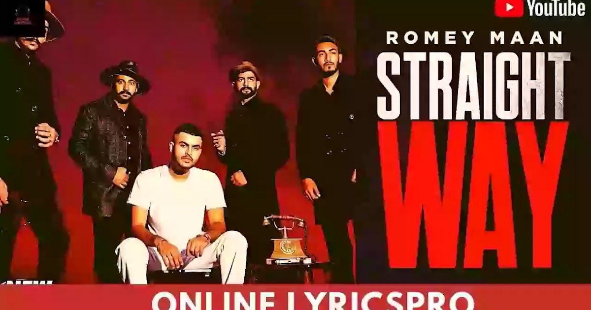 Straight Way Lyrics | Romey Maan