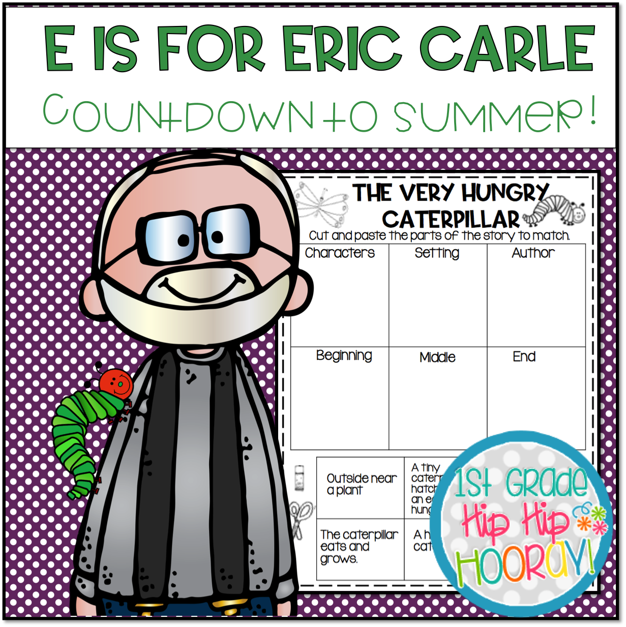 1st Grade Hip Hip Hooray!: E is for Eric Carle ... ABC Countdown to Summer!