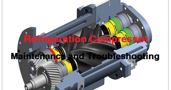 Refrigeration Compressor Maintenance and Troubleshooting PDF