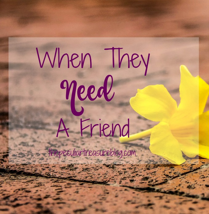 The Peculiar Treasure: When They Need a Friend