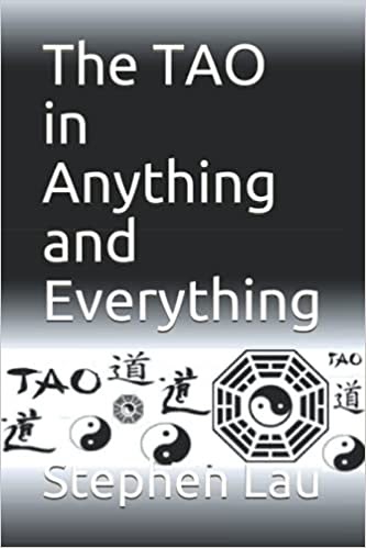 The TAO Wisdom: The TAO in Anything and Everything