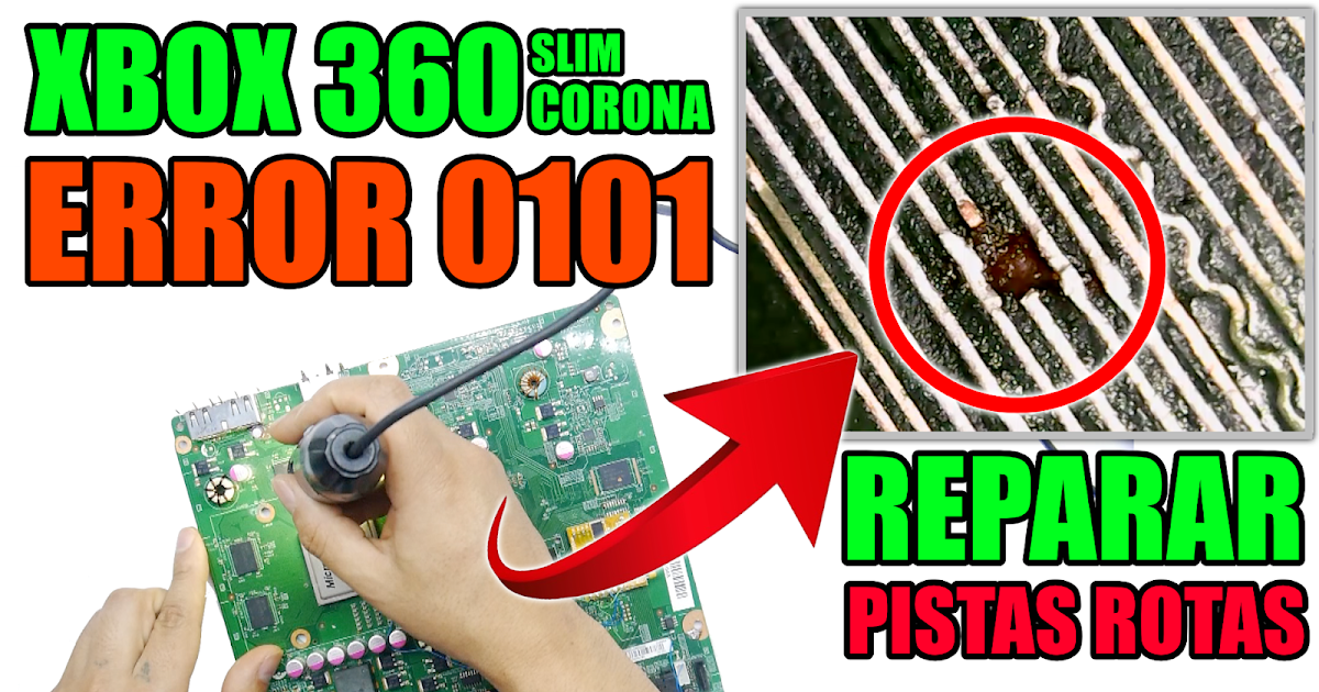 REPARA XBOX 360 SLIM CORONA ERROR 0101 NAND / REPARAR PISTAS - Mundo Yakara