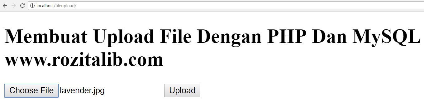 Membuat Upload File Dengan PHP Dan MySQL - Rozi Talib Membuat Upload File Dengan PHP Dan MySQL - Rozi Talib