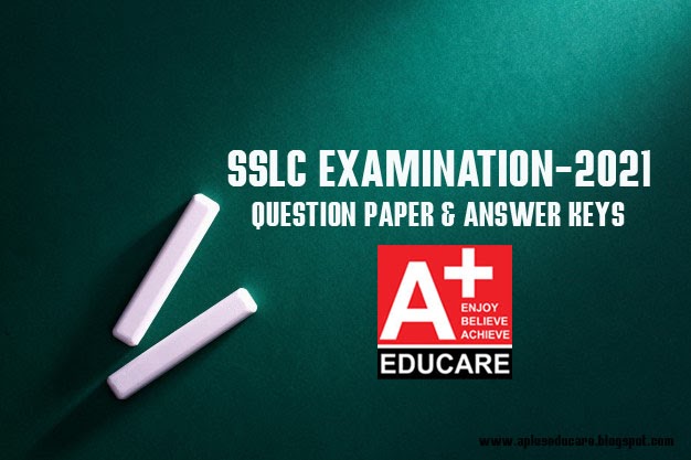 Aplus Blog: SSLC-EXAMINATION-2021