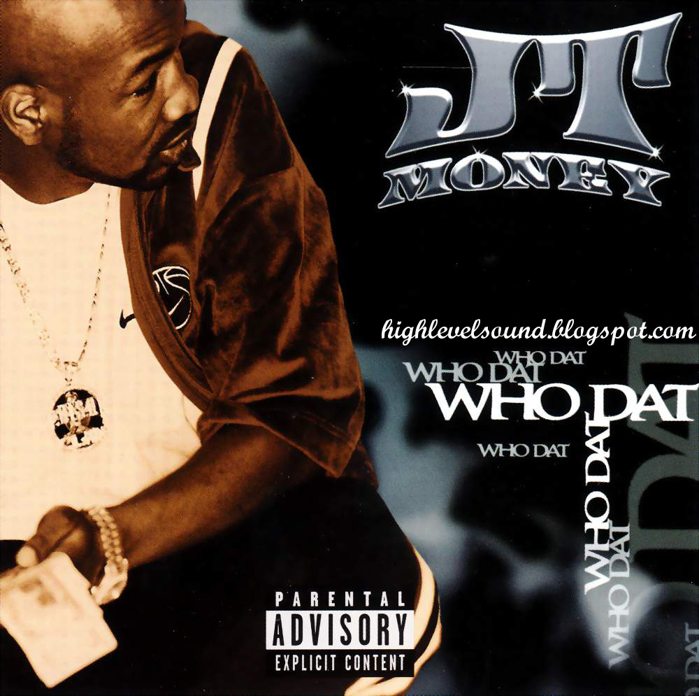 highest level of music: JT Money Feat. Sole - Who Dat-(CDS)-1999-hlm