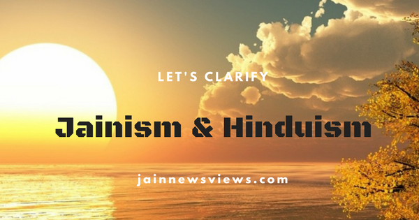Myths of Jainism & Hinduism Clarified - Jain News Views