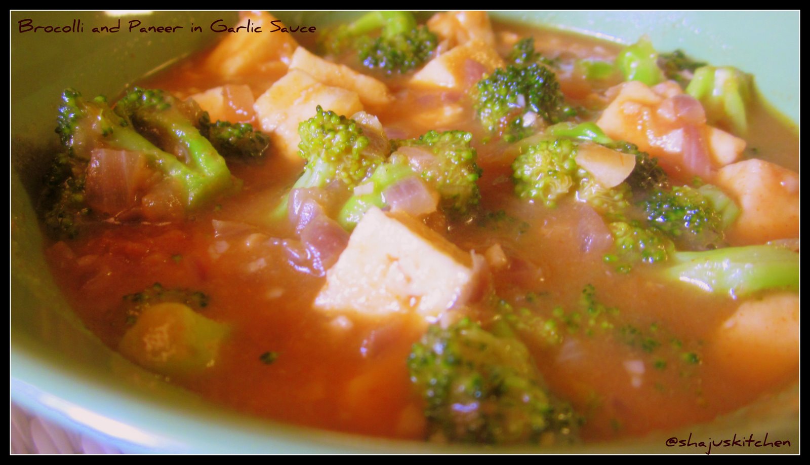 Shajini Samayal...: Broccoli and Paneer in Garlic Sauce