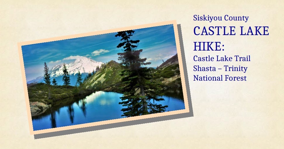 Hiking the Golden State: Siskiyou County - CASTLE LAKE HIKE