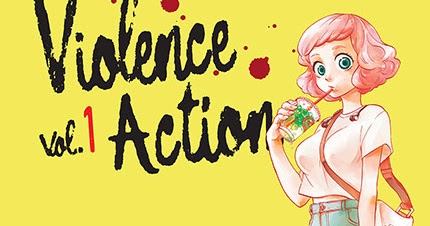 Manga: Review de "Violence Action" Vol.1 de Renji Asai, Shin Sawada - Norma Editorial