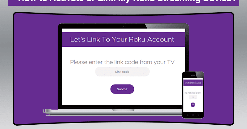 How to Activate Roku Streaming Device | roku com link enter code