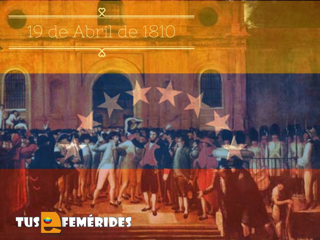 Tus Efemérides Escolares: 19 de Abril de 1810 declaración de ...