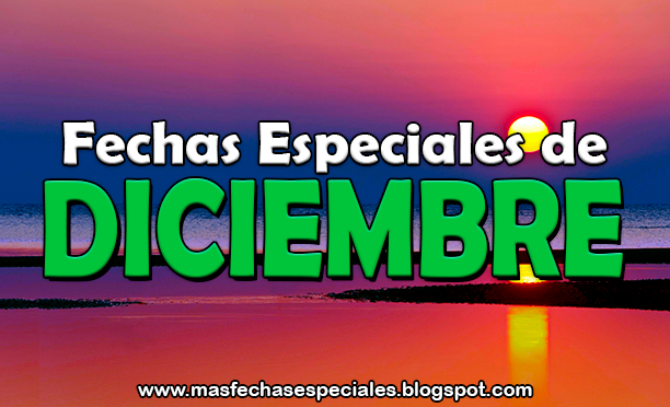 Estas son las Fechas Especiales de Diciembre