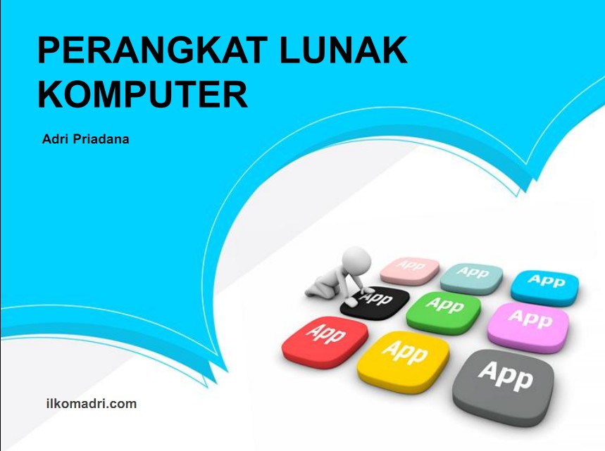 Pengertian, Fungsi, Jenis dan Contoh Perangkat Lunak (Lengkap Penjelasan)