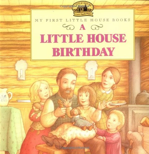 born imaginative.: Little House: A Little House Birthday