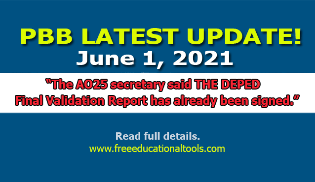 PBB UPDATE JUNE 1, 2021 AO25: DepEd PBB Final Validation Report has ...