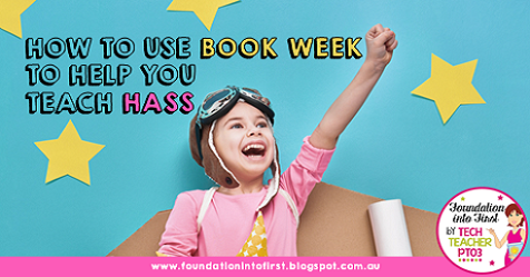 How to use Book Week to help you teach HASS | Foundation into First
