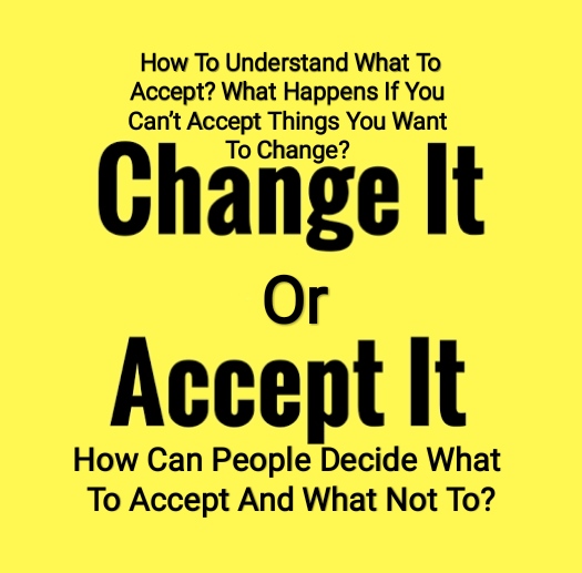 How To Understand What To Accept? What Happens If You Can’t Accept ...