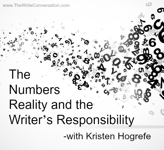 The Write Conversation: The Numbers Reality and the Writer’s Responsibility