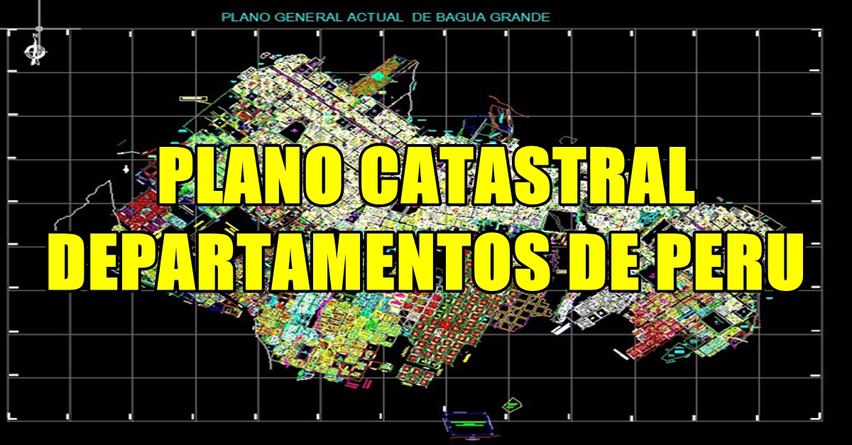 Planos catastrales departamentos de Perú ~ INGENIERIA CIVIL