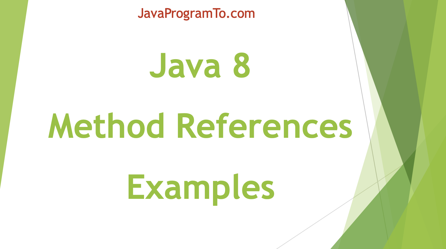 Java 8 Method References With Examples | JavaProgramTo.com Java 8 Method References With Examples | JavaProgramTo.com