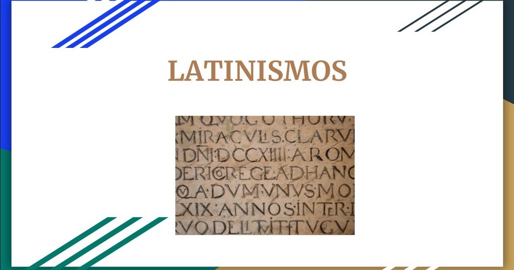 PRESENTACIÓN DE LATINISMOS