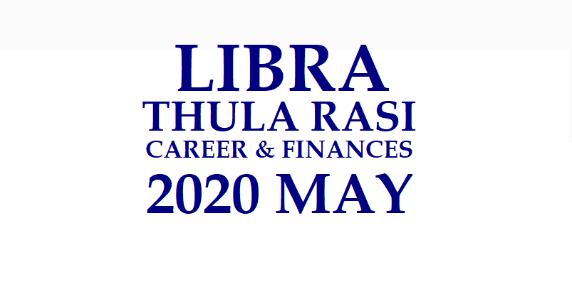 THULA RASI PALAN 2020 MAY