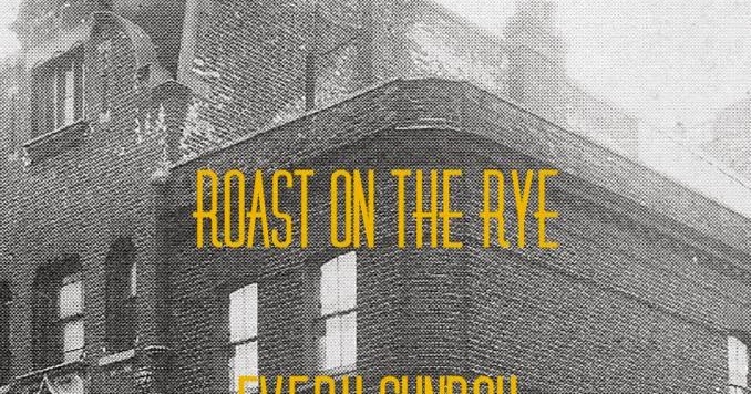 London Pop-ups: The Regular Sunday Roast on the Rye at The Bussey ...