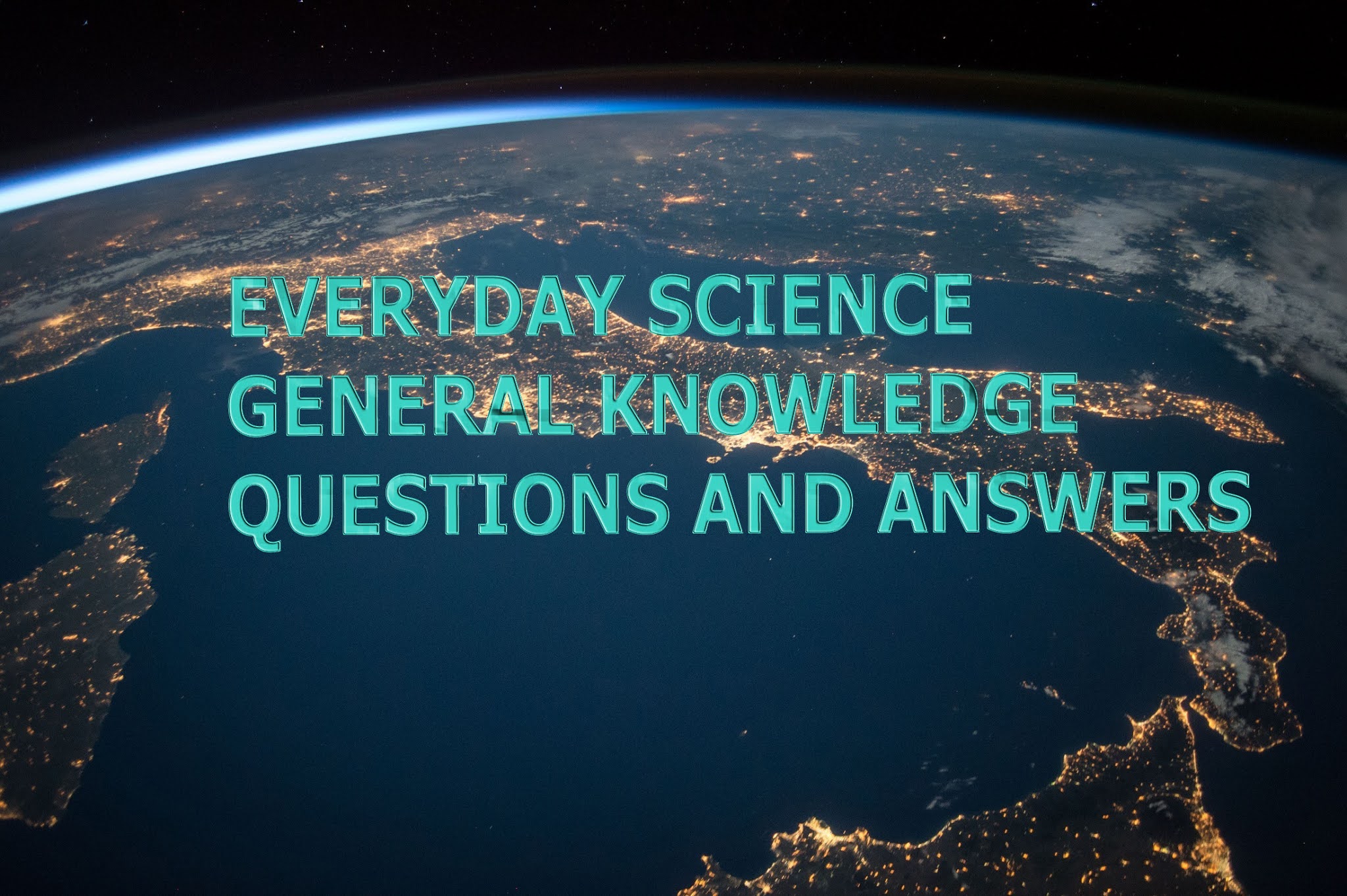 Everyday Science General Knowledge Questions And Answers | textpound