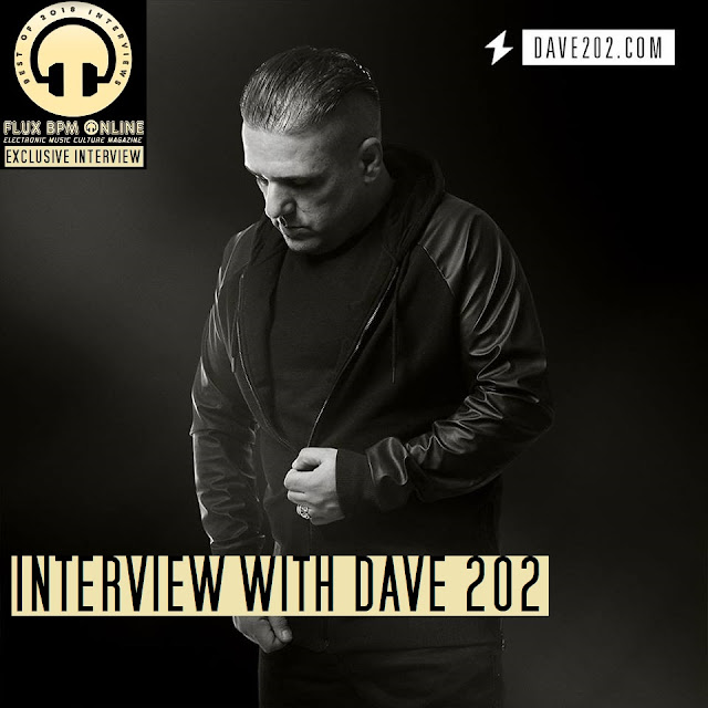 Best of 2018 Interview with DJ & producer Dave 202 | Flux BPM Online