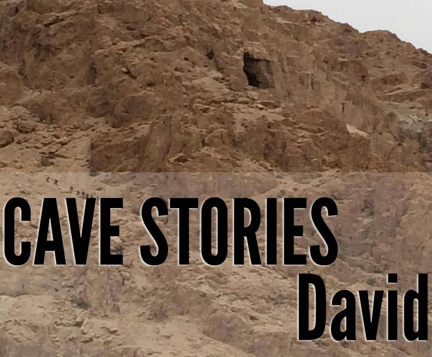 andy at faith: Cave Stories - David