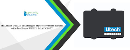 OpportunitySrilanka: Sri Lanka's UTECH Technologies explores overseas ...