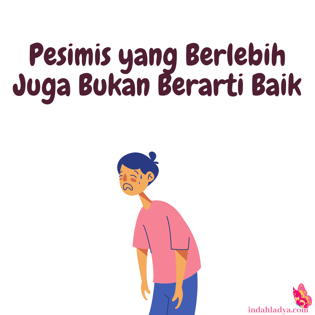 Pesimis Tidak Selalu Berarti Buruk - Everything About Ladya