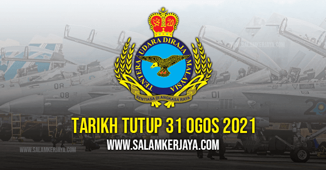 Pengambilan Terbuka Tentera Udara Diraja Malaysia (TUDM) - Ambilan Ogos ...