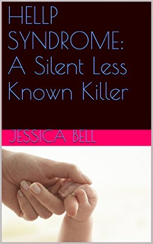 Riding & Writing...: HELLP Syndrome: A Silent Less Known Killer by ...