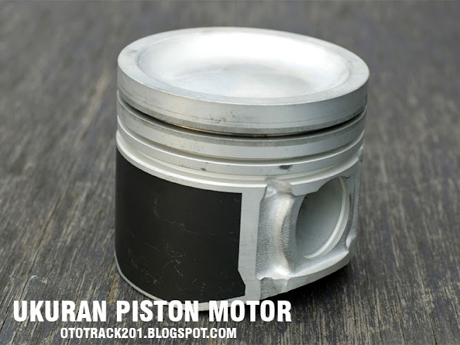 UKURAN DIAMETER PISTON/SEHER MOTOR HONDA TERBARU 2021