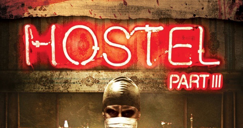 Quick Horror Movie Reviews: HOSTEL: PART III