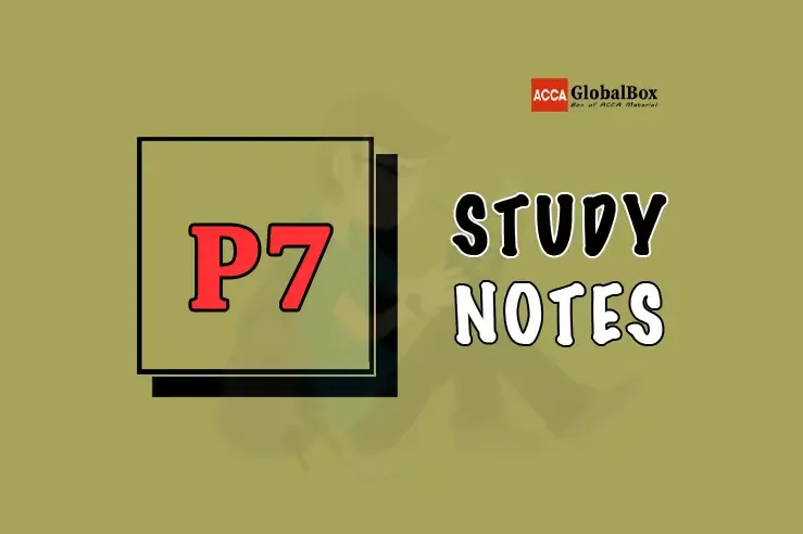 P7 (AAA) | Study Notes | Advanced Audit and Assurance | ACCA