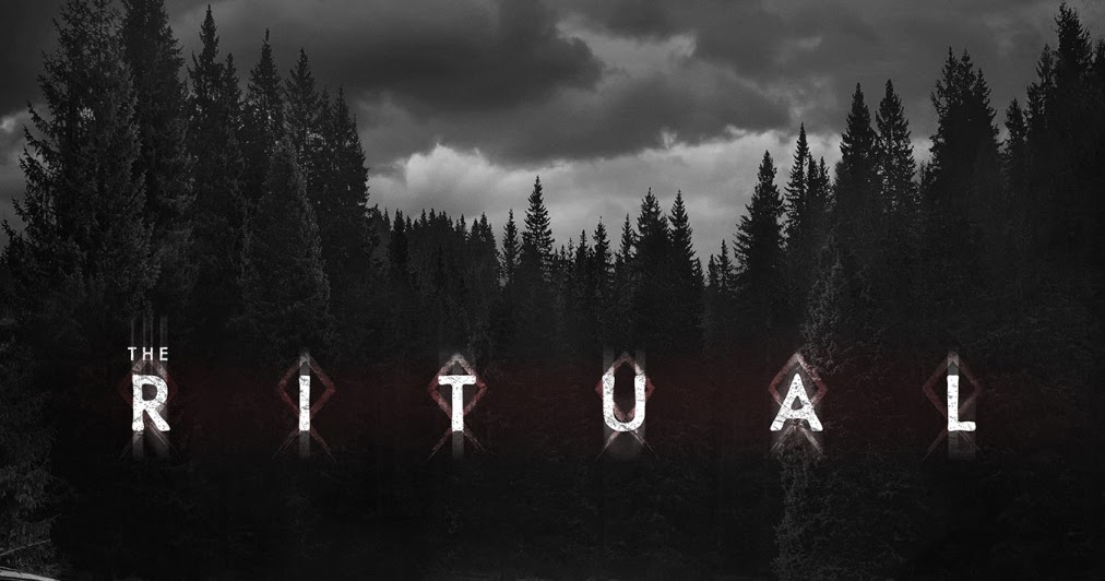 Susurros desde la Oscuridad: 2017 - El Ritual (The Ritual)