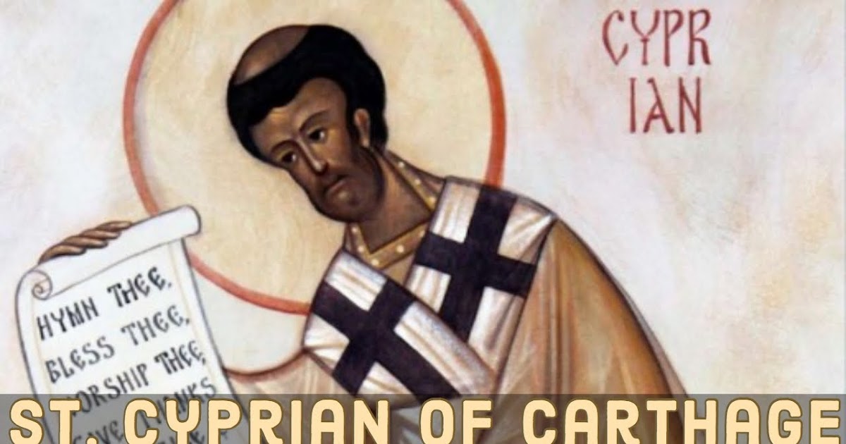 Saint September 16 : St. Cyprian the Church Father who was a Bishop and ...