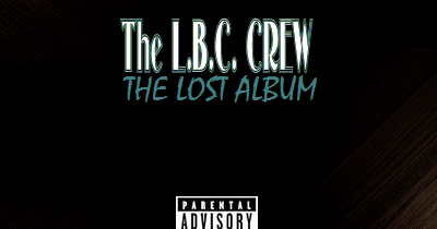 The LBC Crew - The Lost Album [LQ] [DGC] (2010) - Test