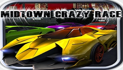 Blog Spesialin Game Android dan Gadget : Midtown Crazy Race Android ...