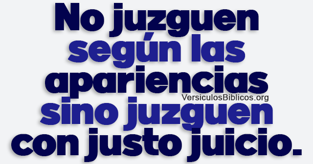 Juan 7:24 - Versículos Bíblicos
